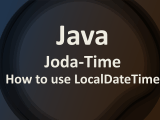 Joda Time Localdatetime By Examples In Java