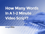 How Many Words In A 1 Or 2 Minute Demo Video Script Simplifilm Video