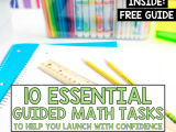 10 Essential Guided Math Tasks To Help You Launch With Confidence