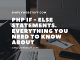 Php If Else Statements Everything You Need To Know About Simply