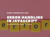 How To Handle Errors In Javascript Simply Web Stuff