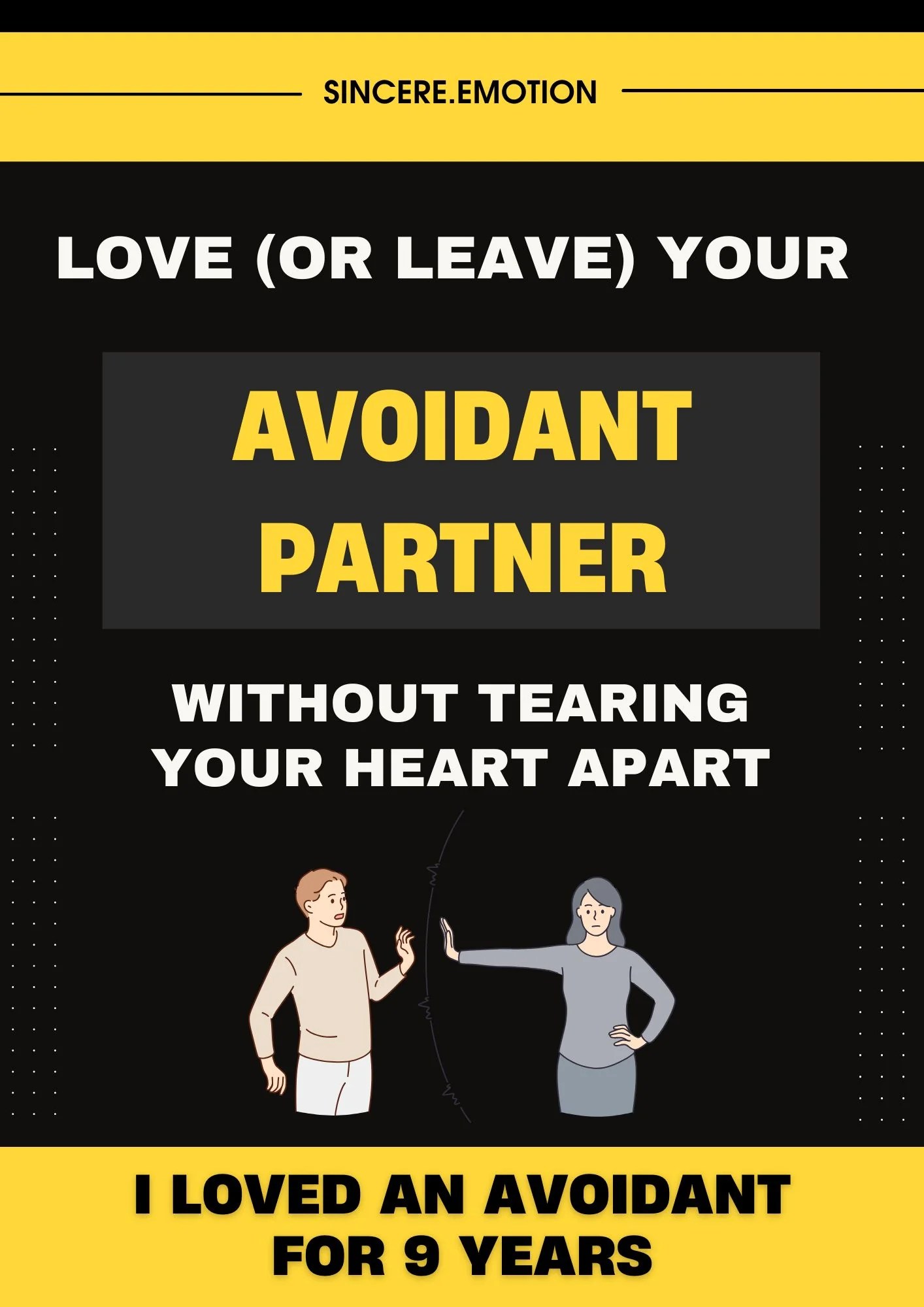 Love Or Leave Your Avoidant Partner Without Tearing Your Heart Apart