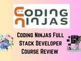Coding Ninjas Full Stack Developer Course Review 2024 Honest Opinion