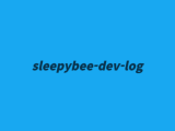 Sleepybee Dev Log