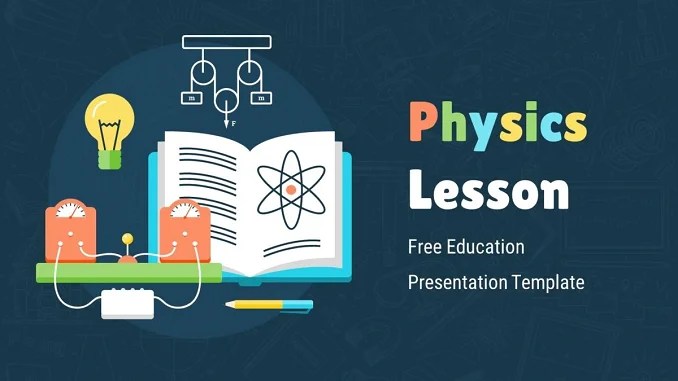 Physics Lesson Presentation | Free Education Templates