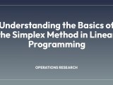 Understanding The Basics Of The Simplex Method In Linear Programming