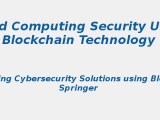 Cloud Computing Security Using Blockchain Technology S Logix