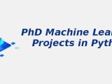 Phd Machine Learning Projects In Python S Logix