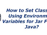 Set Classpath Using Environment Variables Using Jar Files S Logix