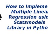 Implement Multiple Linear Regression Using Statsmodels Library S Logix