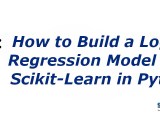 Logistic Regression Model Build Using Sklearn In Python S Logix