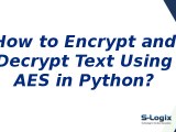 Aes Based Encrypt And Decrypt Text In Python S Logix