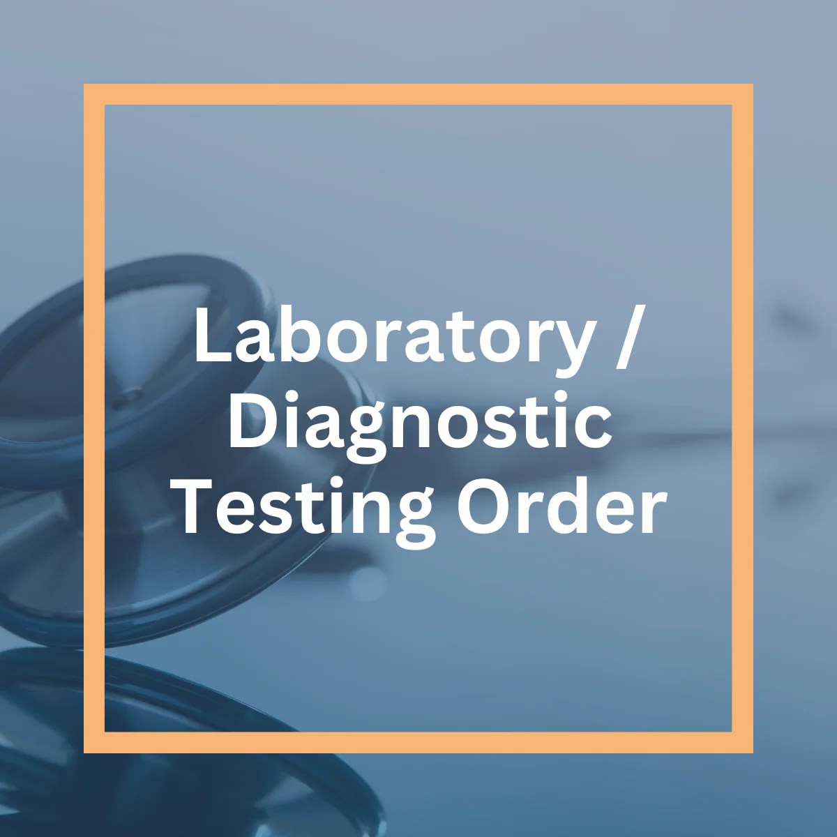 Laboratory Diagnostic Testing Order Iq Slpms
