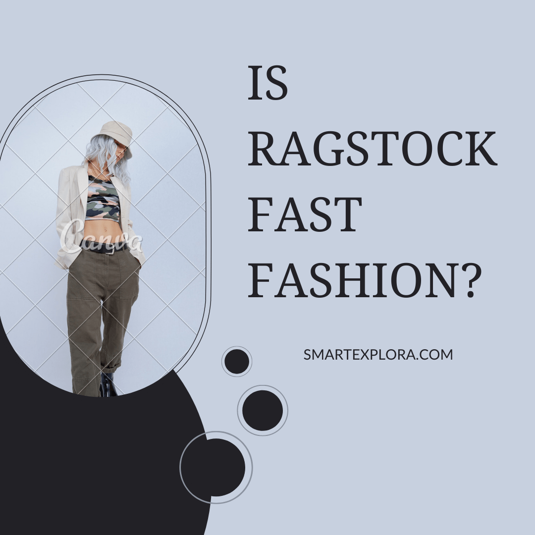 Is Ragstock fast fashion? | Answered - Smart Explorer