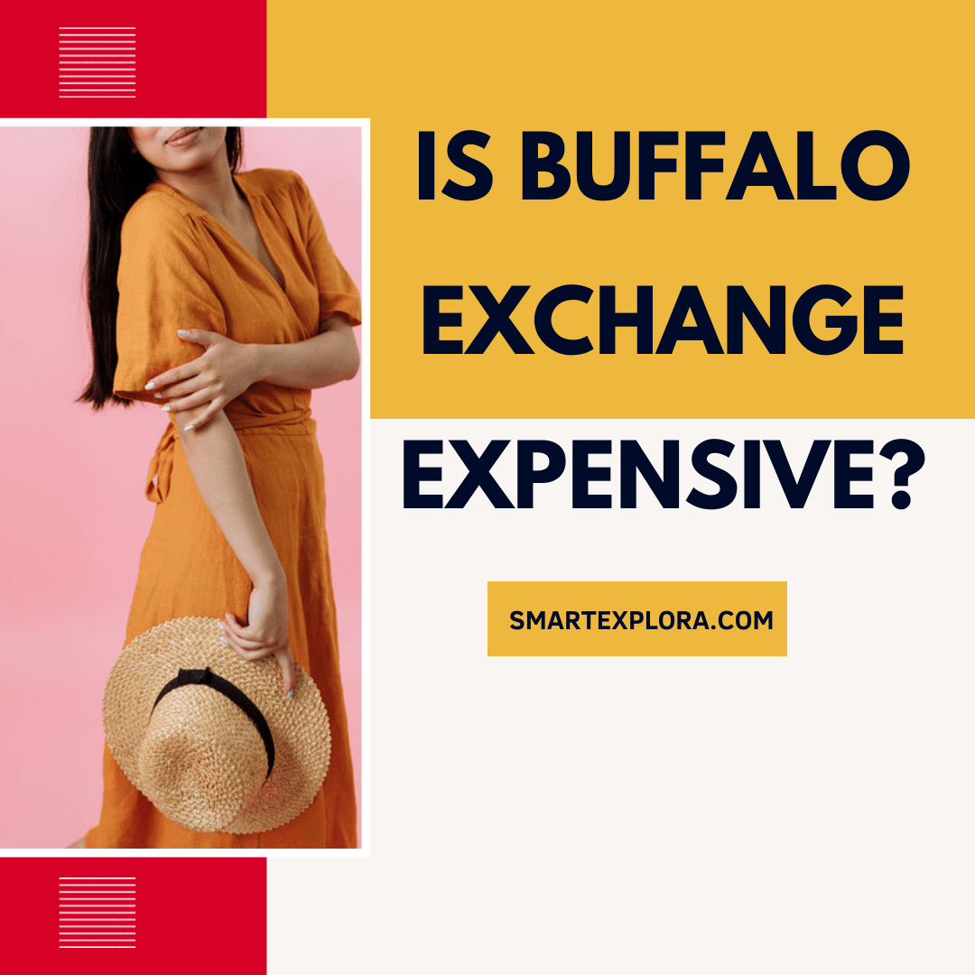Is Buffalo Exchange expensive? | 2022 - Smart Explora