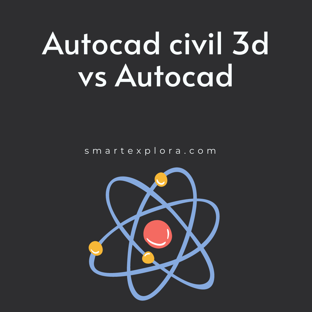 Autocad Civil 3d Vs Autocad Smart Explora autocad-civil-3d-vs-autocad-smart-explora