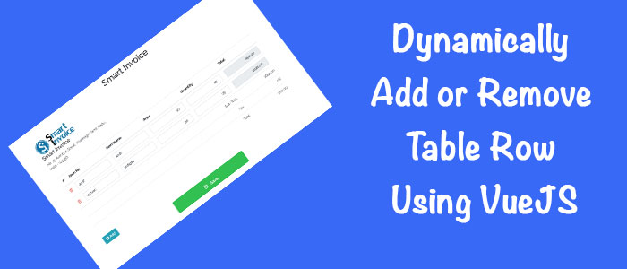 Dynamically Add or Remove Table Row Using VueJS - SmartTutorials.net