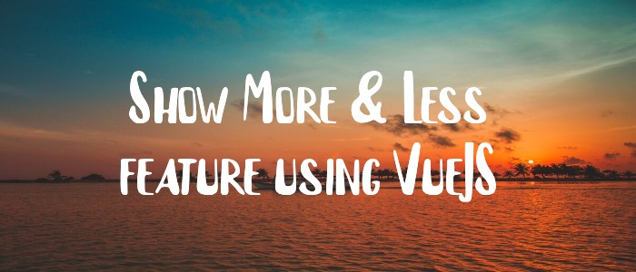 Add Show More & Less feature using VueJS - SmartTutorials.net