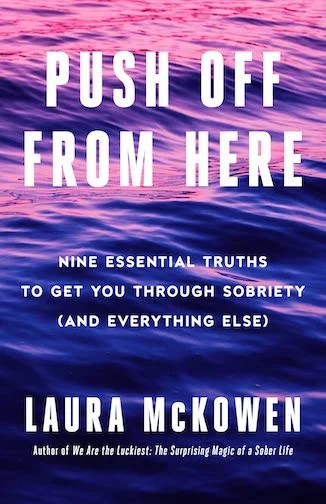 Push Off from Here - Laura McKowen - Sober Library
