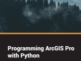 Programming Arcgis Pro With Python Socalgis Org