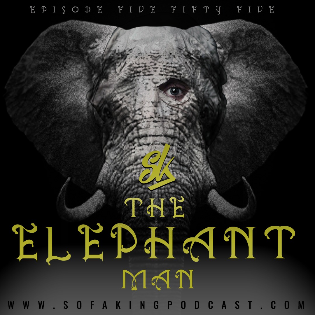 Episode 555: Joseph Merrick-The Elephant Man - Sofa King Podcast
