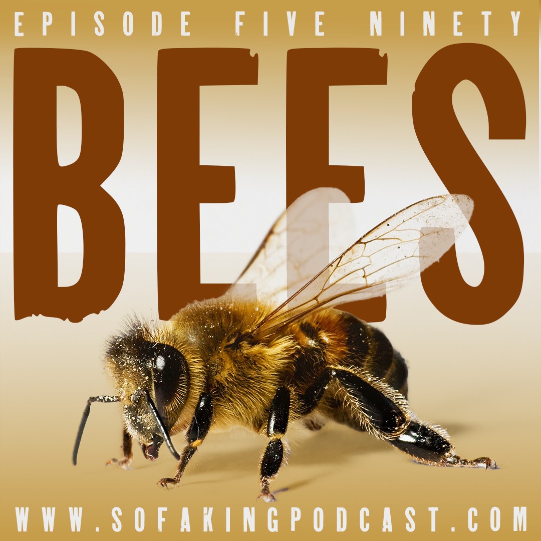 Episode 590: Bees: Nature's Little Machines - Sofa King Podcast