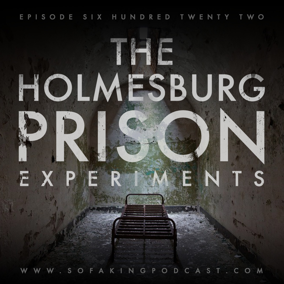 Episode 622: Holmesburg Prison Experiments: Acres of Skin - Sofa King ...