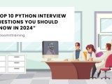 Top 10 Python Interview Questions You Should Know In 2024