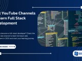 Best Youtube Channel To Learn Full Stack Web Development In 2025