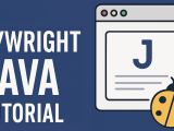 Playwright Java Tutorial 2025 A Complete Guide Software Testing