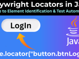 Playwright Locators In Java Complete Guide With Examples