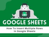 How To Insert Multiple Rows In Google Sheets 2 Quickest Ways