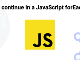 How To Continue In A Javascript Foreach Loop Softwareshorts