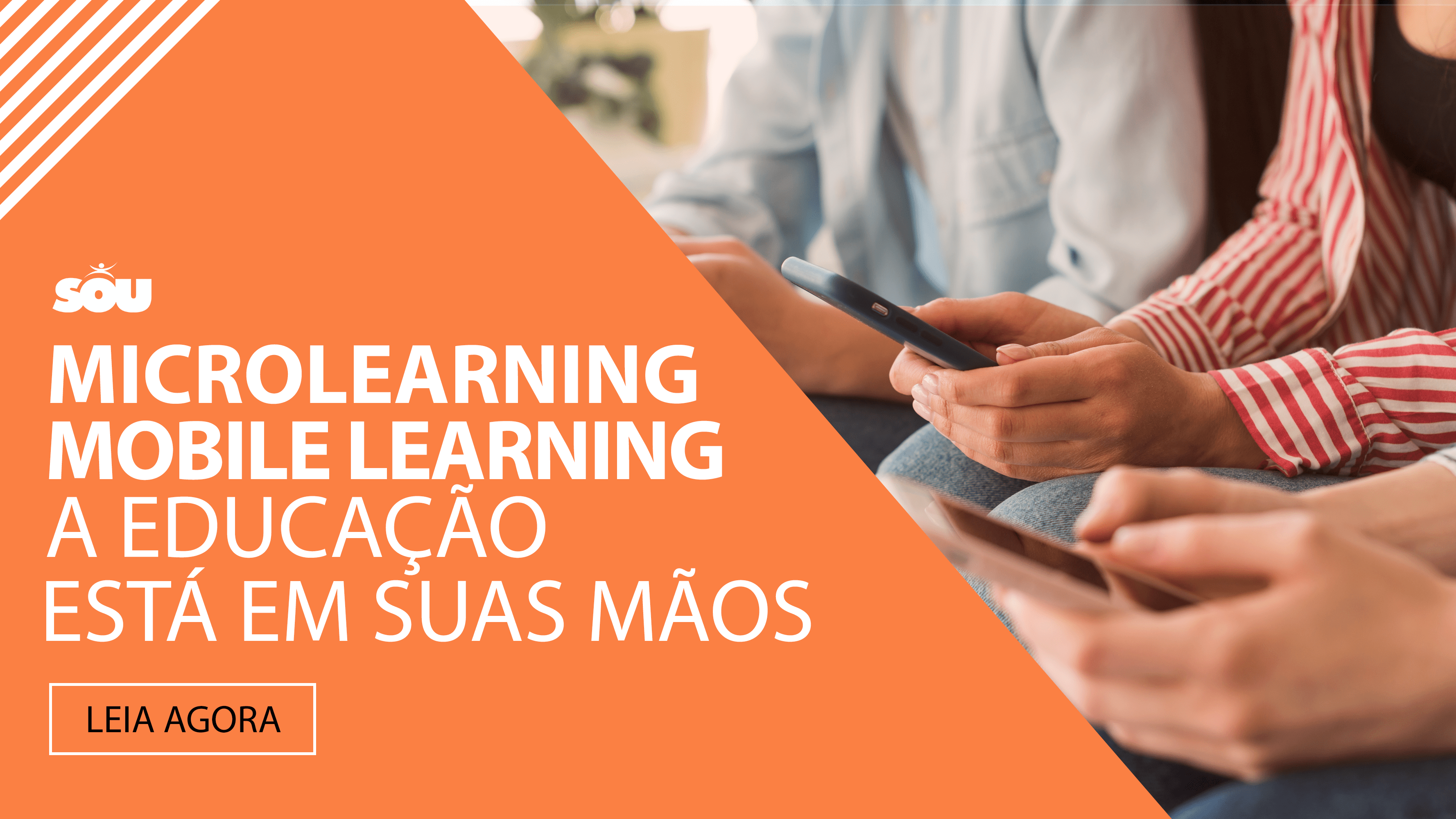 MicroLearning e Mobile Learning - A educação está em suas mãos - SOU