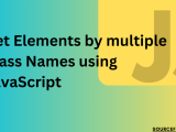 Get Elements By Multiple Class Names Using Javascript Source Freeze