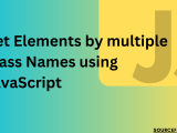 Get Elements By Multiple Class Names Using Javascript Source Freeze