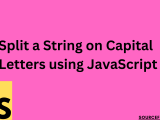 Split A String On Capital Letters Using Javascript Source Freeze