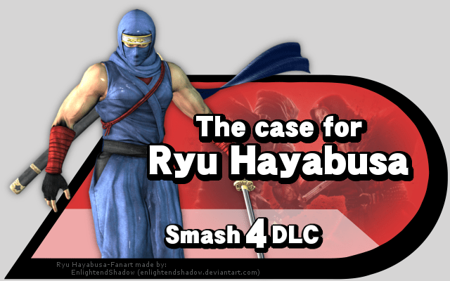 Smash 4 DLC: The Case for Ryu Hayabusa – Source Gaming