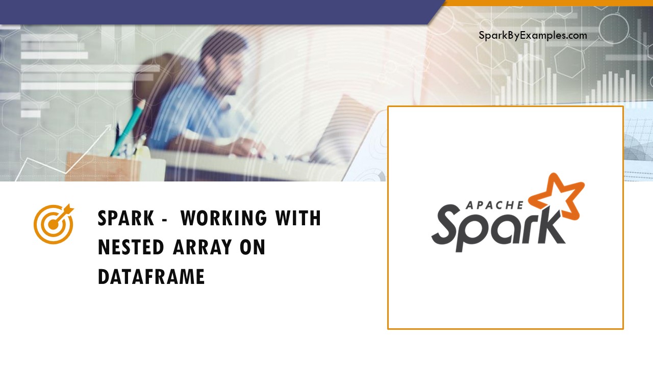 Spark Define Dataframe With Nested Array Spark By Examples