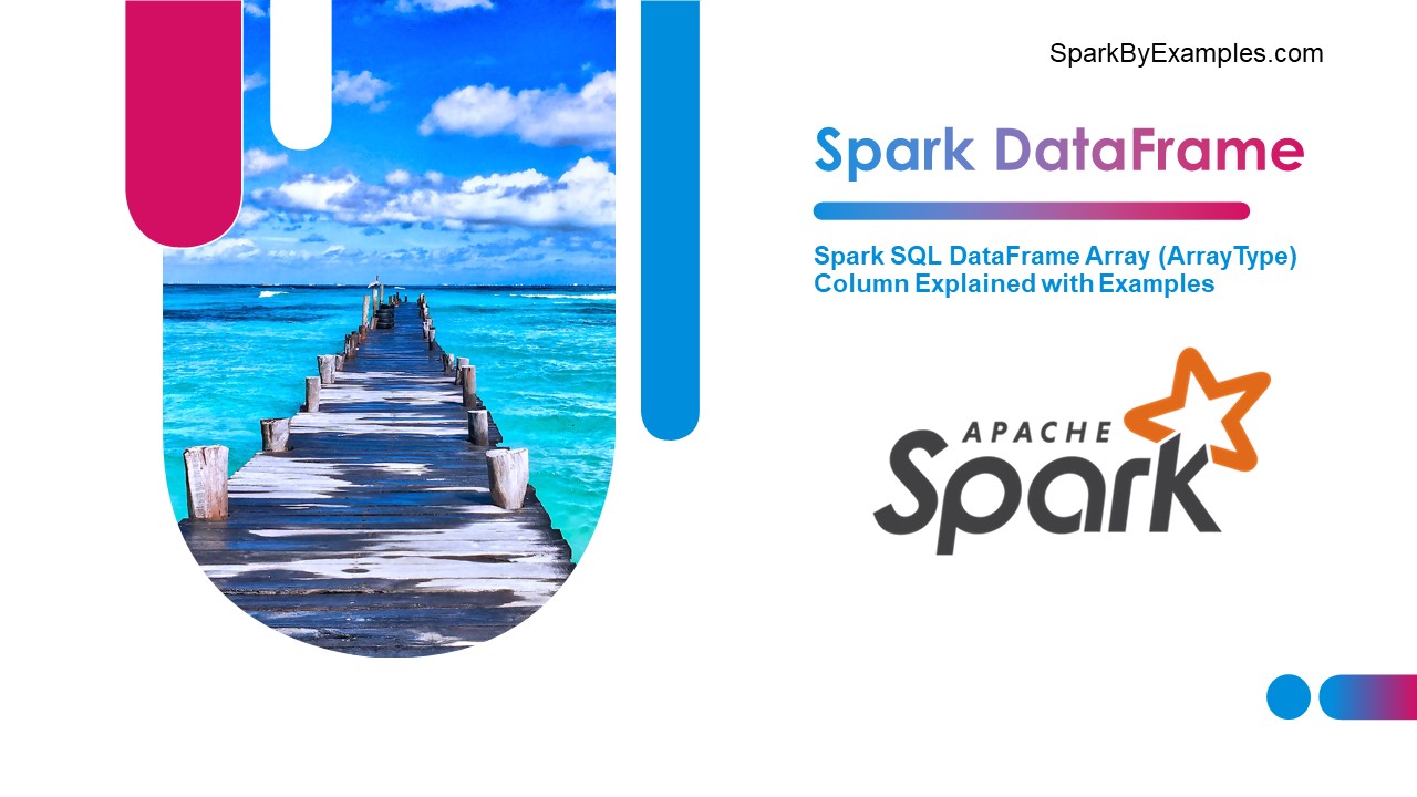 Spark Arraytype Column On Dataframe And Sql Spark By Examples