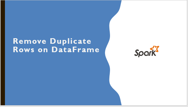 Spark SQL How To Remove Duplicate Rows Spark By Examples Spark SQL How To Remove Duplicate Rows Spark By Examples