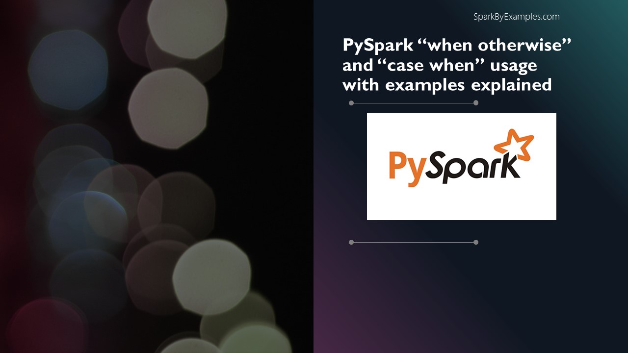 Pyspark When Otherwise Sql Case When Usage Spark By Examples