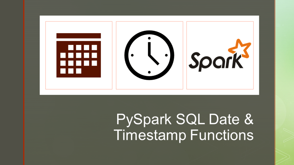 PySpark SQL Date and Timestamp Functions - Spark by {Examples}
