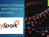 How To Run A Pyspark Script From Python Spark By Examples