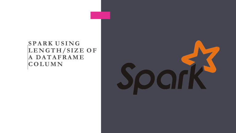 Spark Using Length/Size Of a DataFrame Column - Spark By {Examples}
