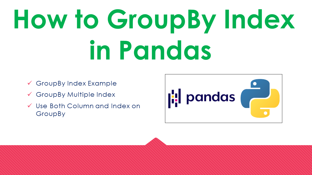 How to GroupBy Index in Pandas? - Spark By {Examples}