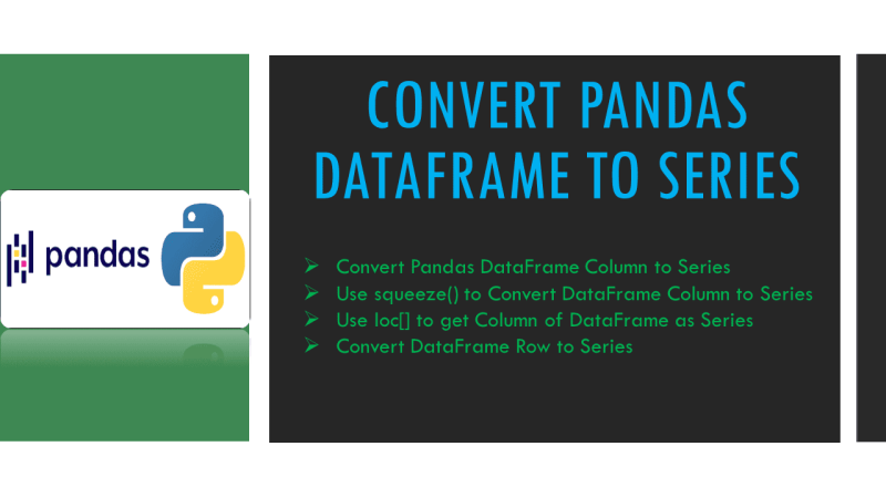 Convert Pandas DataFrame to Series - Spark by {Examples}