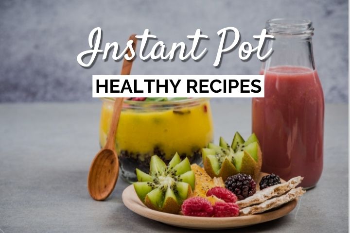 25 Healthy Instant Pot Recipes