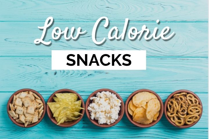 40 Best Low Calorie Snacks
