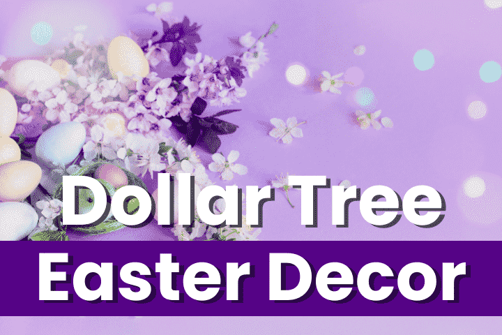 19 Best Dollar Tree Easter Decor - Sparkling Boy Ideas